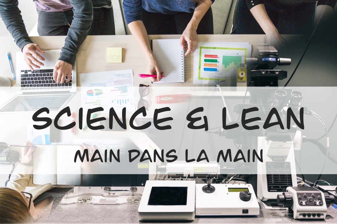 Science et Lean main dans la main – My Lean Experience
